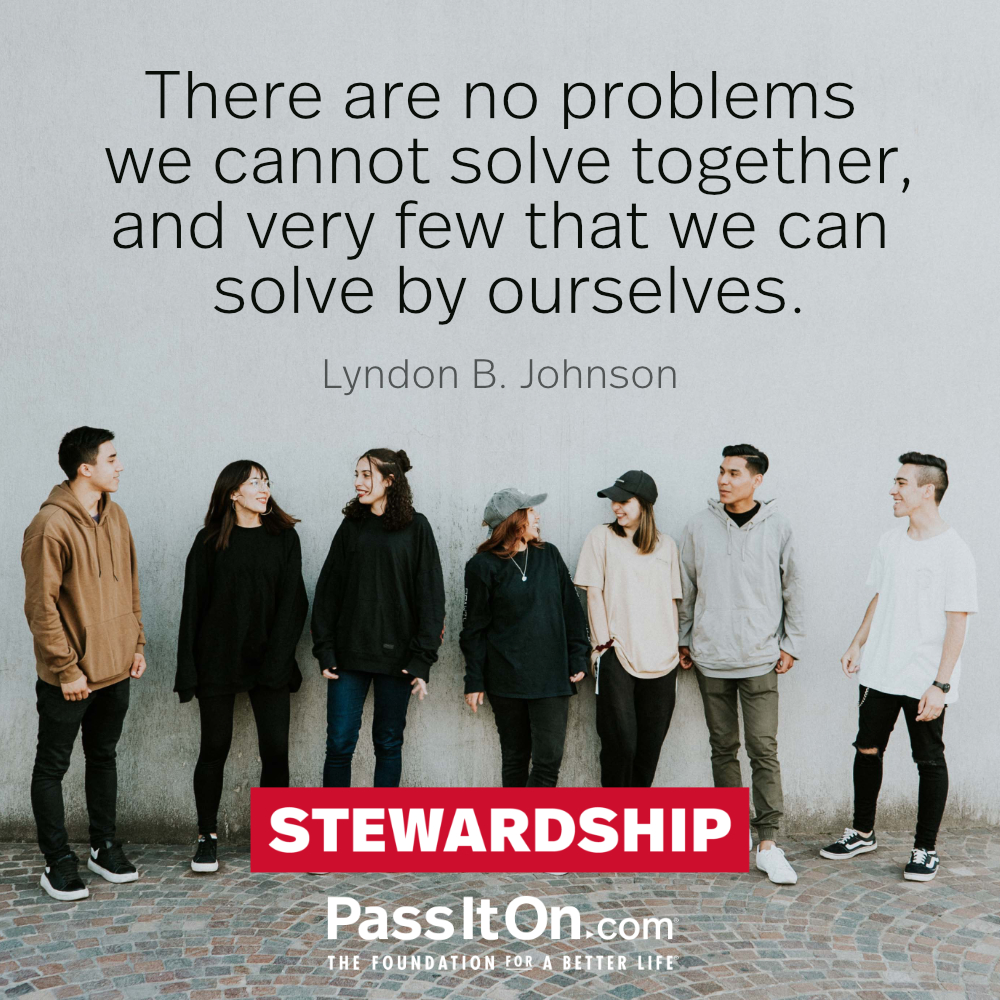  There Are No Problems We Cannot Solve The Foundation For A Better Life